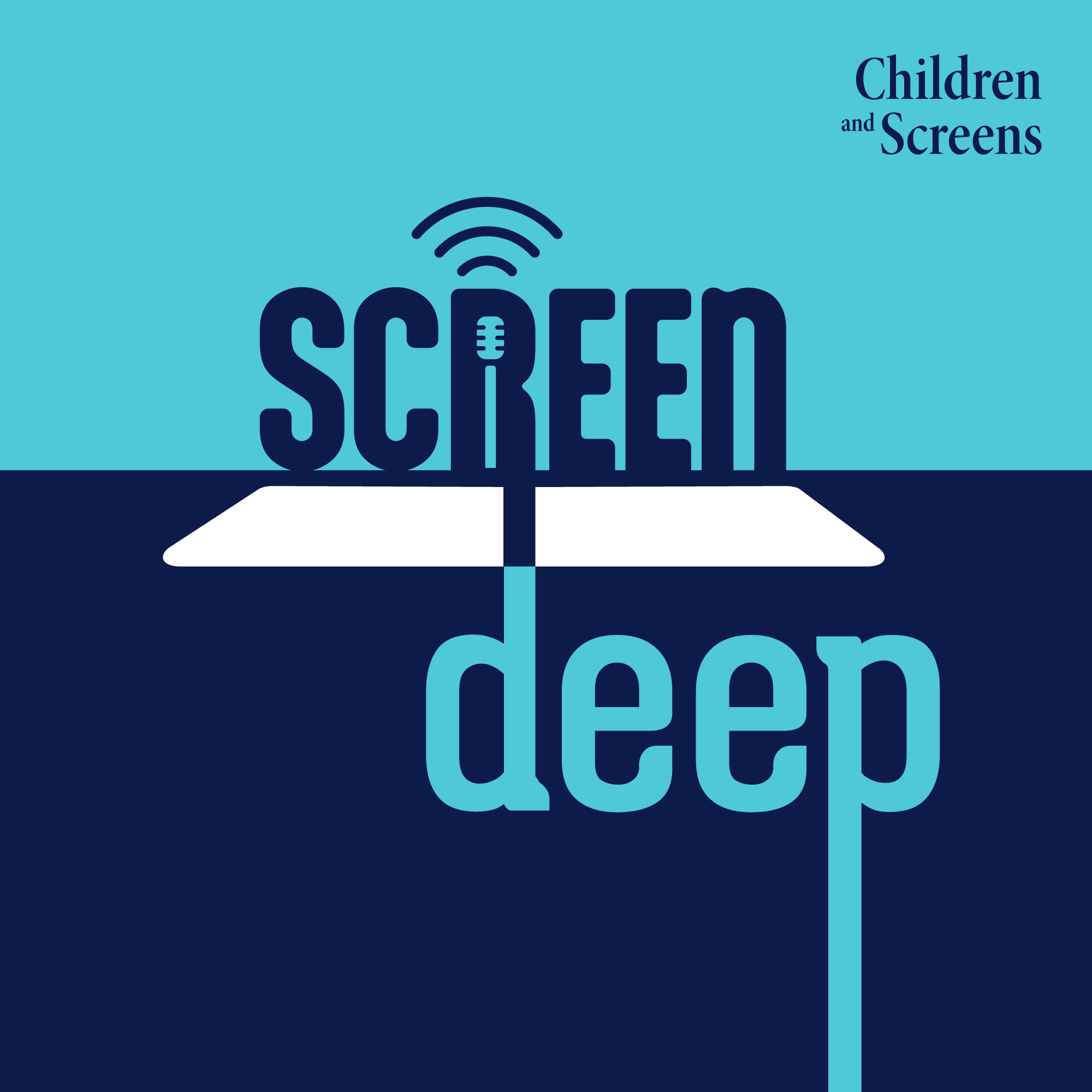 Children And Screens Launches New Podcast Screen Deep Exploring